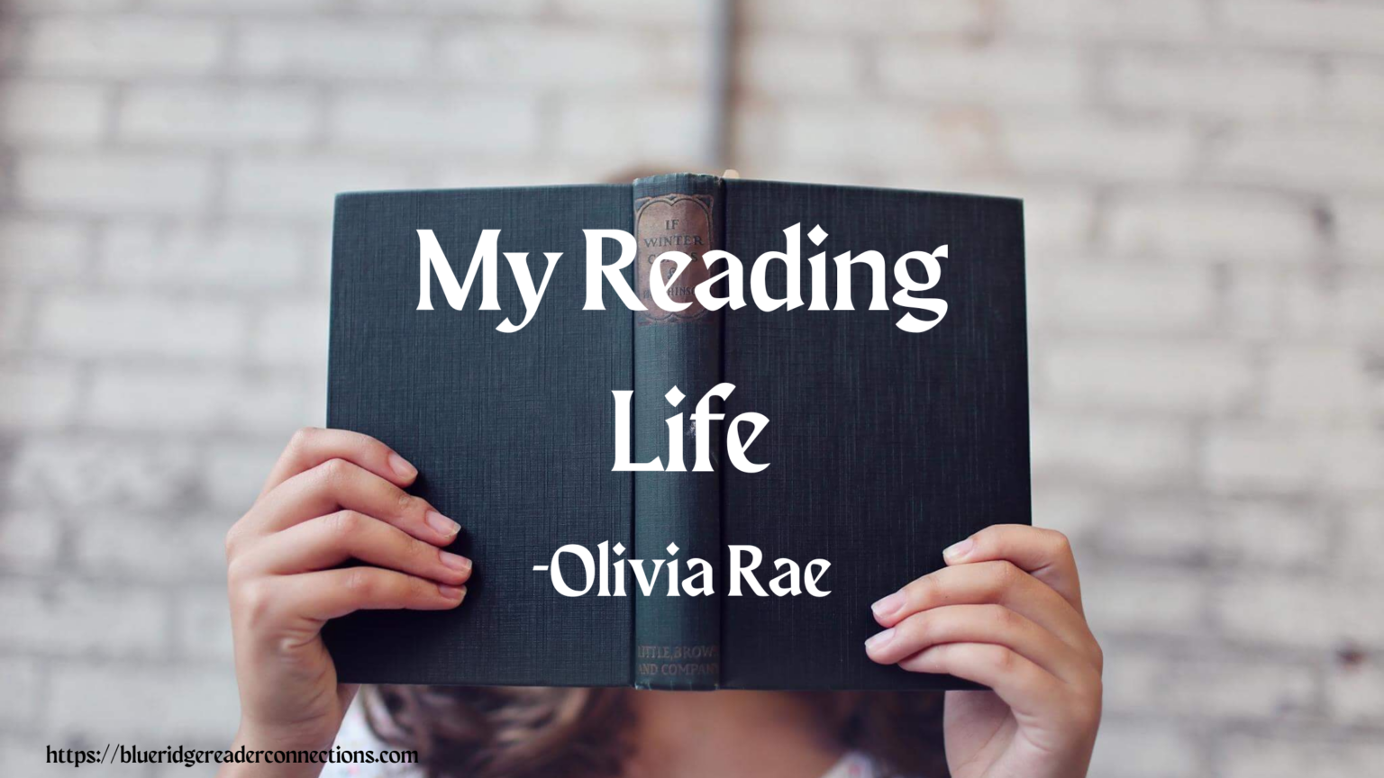 My Reading Life - Olivia Rae - Blue Ridge Readers Connections | Blue ...